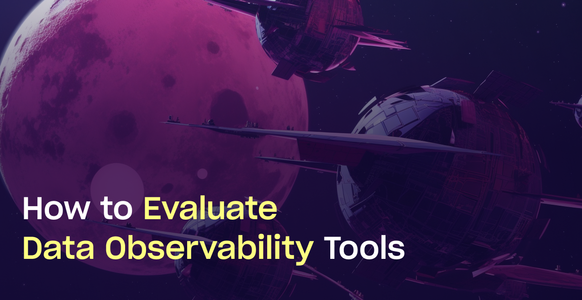 How to Evaluate Data Observability Tools | Metaplane